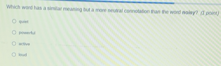 Solved: Which word has a similar meaning but a more neutral connotation ...