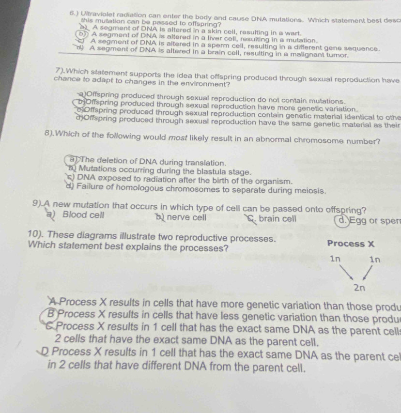 Solved: 6.) Ultraviolet radiation can enter the body and cause DNA ...