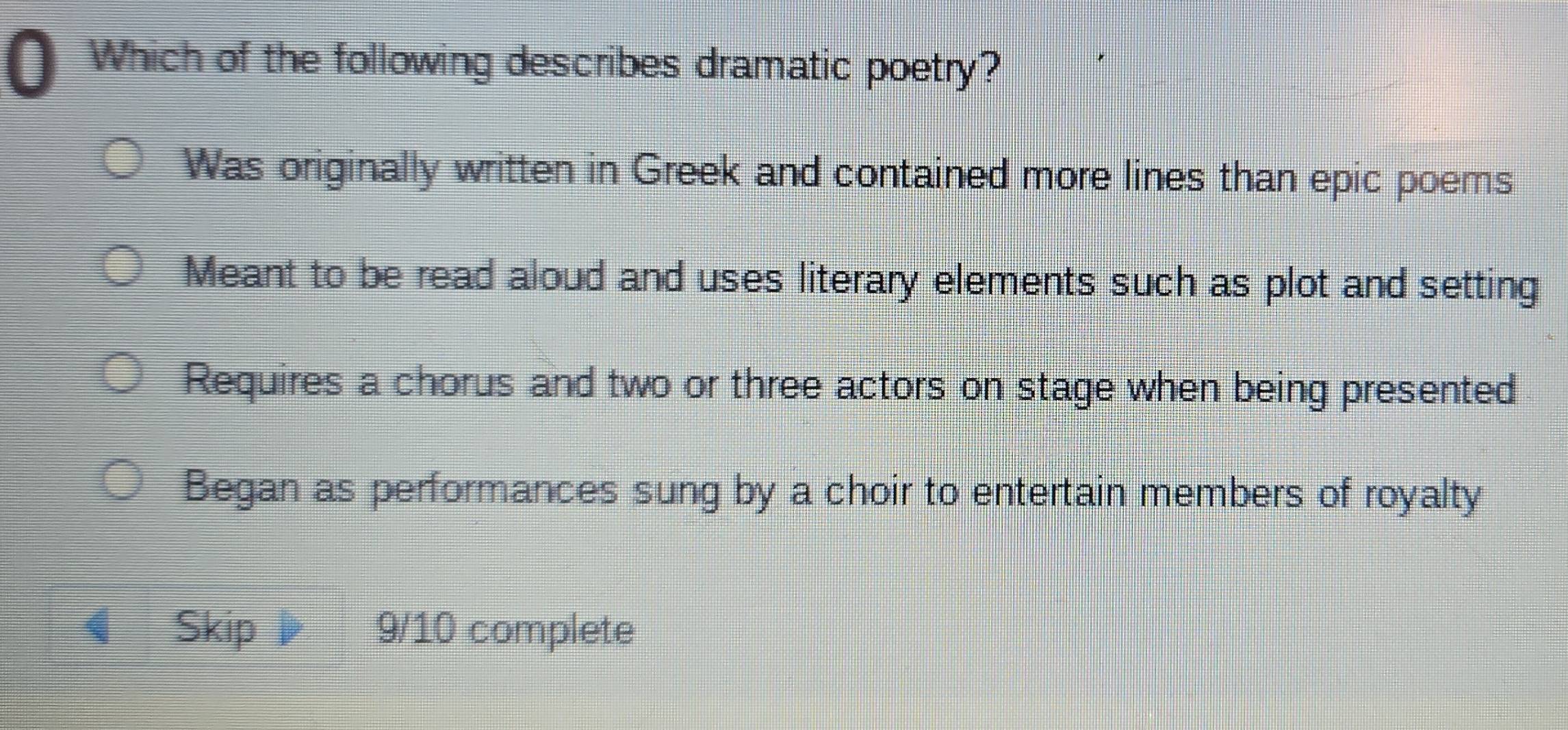 Solved: Which of the following describes dramatic poetry? Was ...