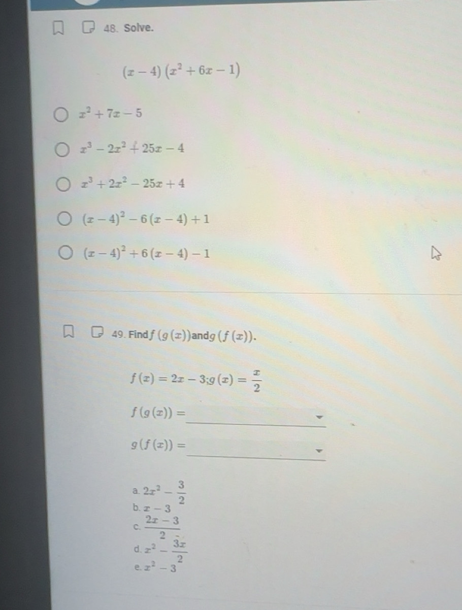 Solved: Solve. (x-4)(x^2+6x-1) x^2+7x-5 x^3-2x^2+25x-4 x^3+2x^2-25x+4 ...