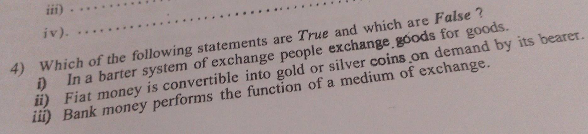 Solved: iii) … _ iv). 4) Which of the following statements are True and ...