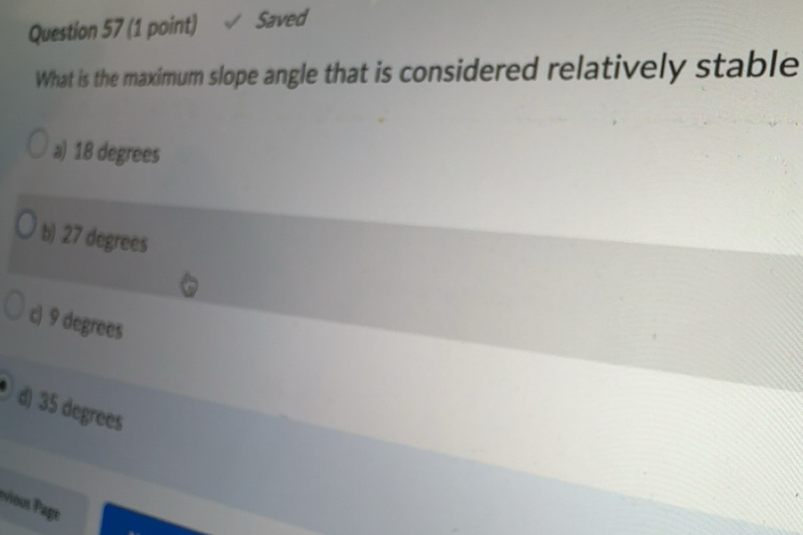 Solved: Saved What is the maximum slope angle that is considered ...