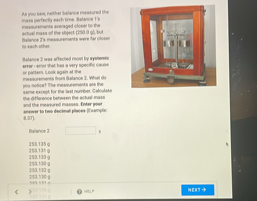 Solved: As you saw, neither balance measured the mass perfectly each ...