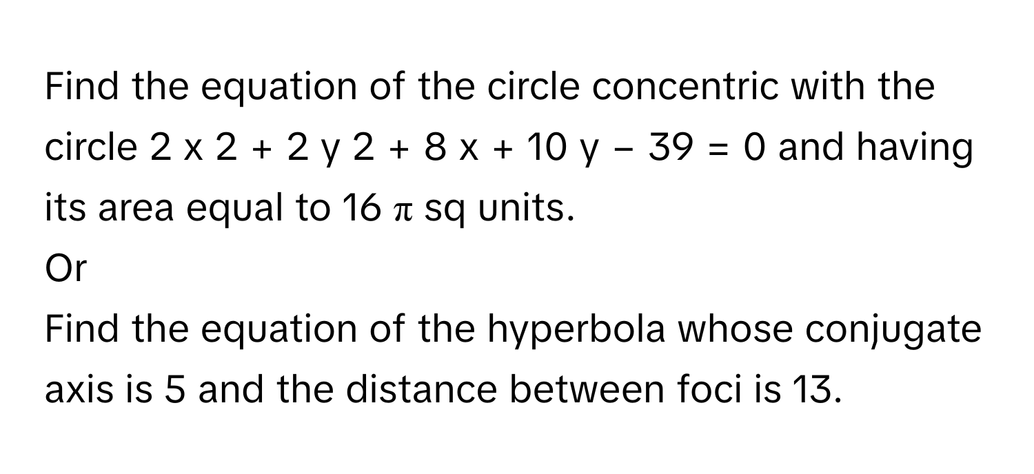 Solved: Find the equation of the circle concentric with the circle 2 x ...