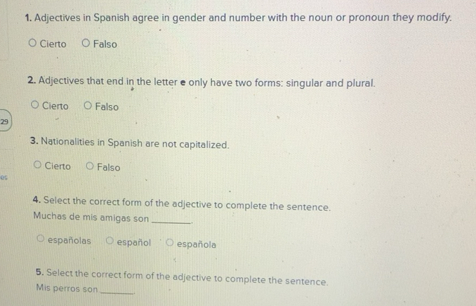 Solved: Adjectives in Spanish agree in gender and number with the noun ...