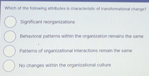 Solved: Which of the following attributes is characteristic of ...