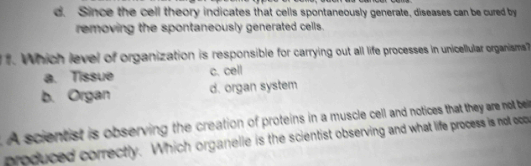 Solved: d. Since the cell theory indicates that cells spontaneously ...