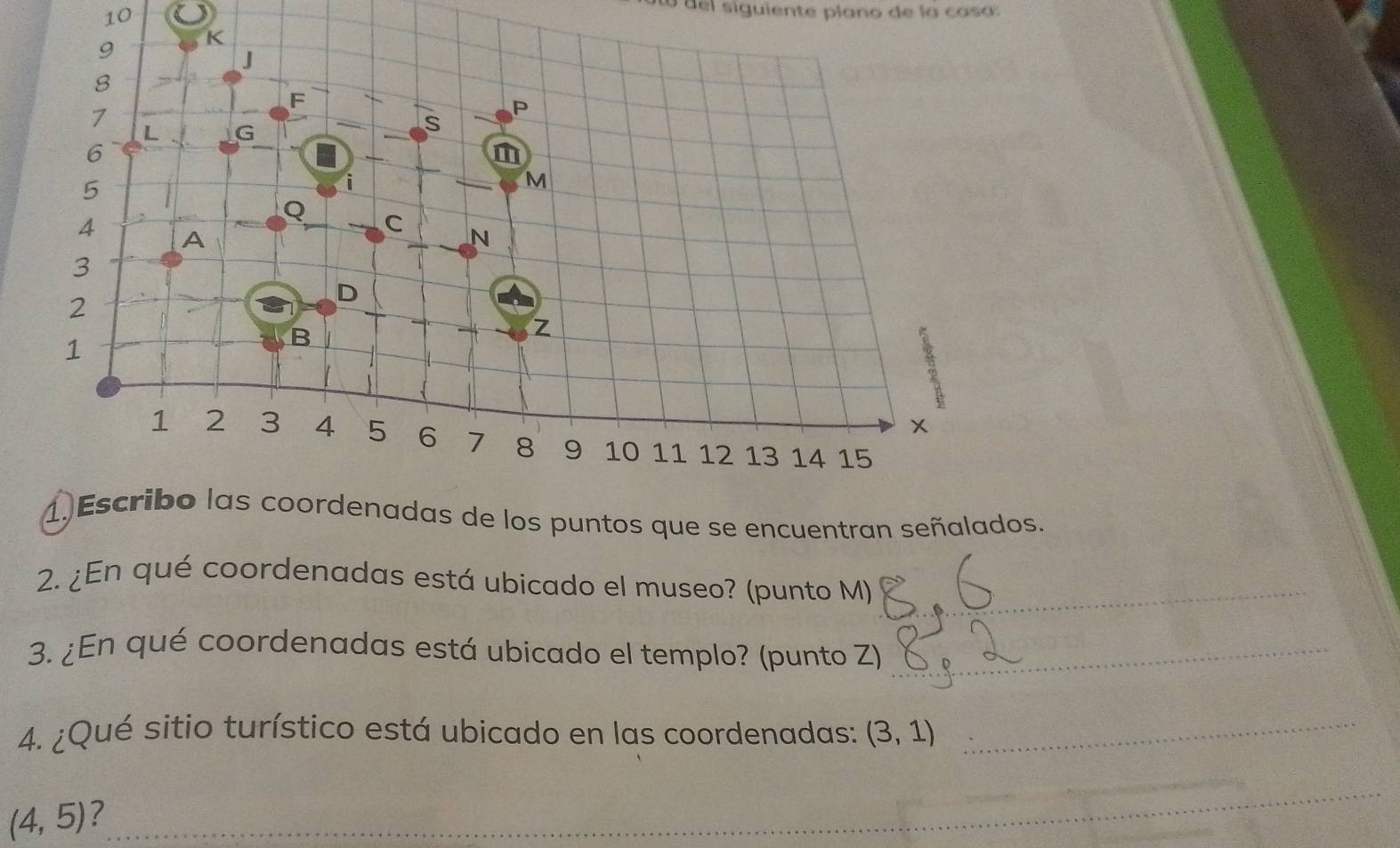 Resuelto:a del siguiente plano de la casa: g K J 8 F 7 P L G S 6 m 5 M Q C N 4 A 3 2 D 1 B Z x 1 2