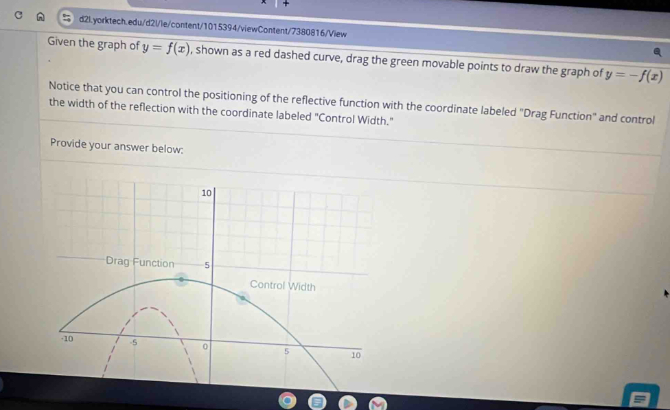 Solved: Given the graph of y=f(x) , shown as a red dashed curve, drag ...