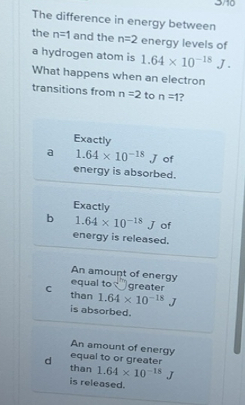 Solved: 3710 The difference in energy between the n=1 and the n=2 ...