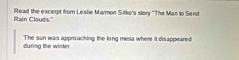 Solved: Read the excerpt from Leslie Marmon Silko's story "The Man to ...