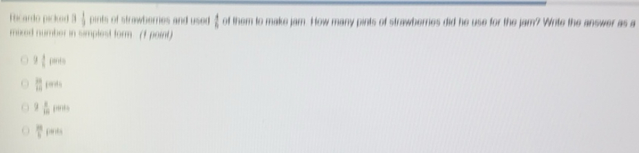 Solved: Ricardo picked B 1/9 pints of strawberries and used 4/h of them ...