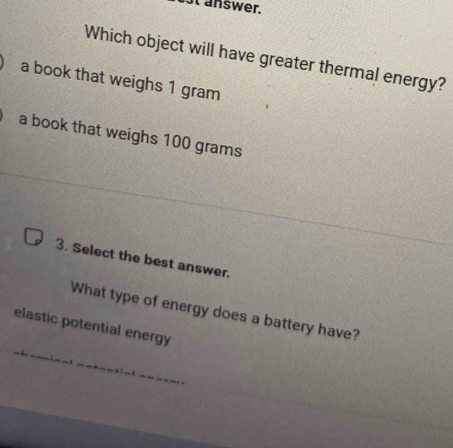 Solved: answer. Which object will have greater thermal energy? a book ...