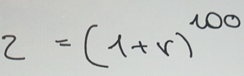 Risolto:2=(1+r)^100