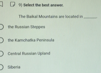 Solved: Select the best answer. The Baikal Mountains are located in ...
