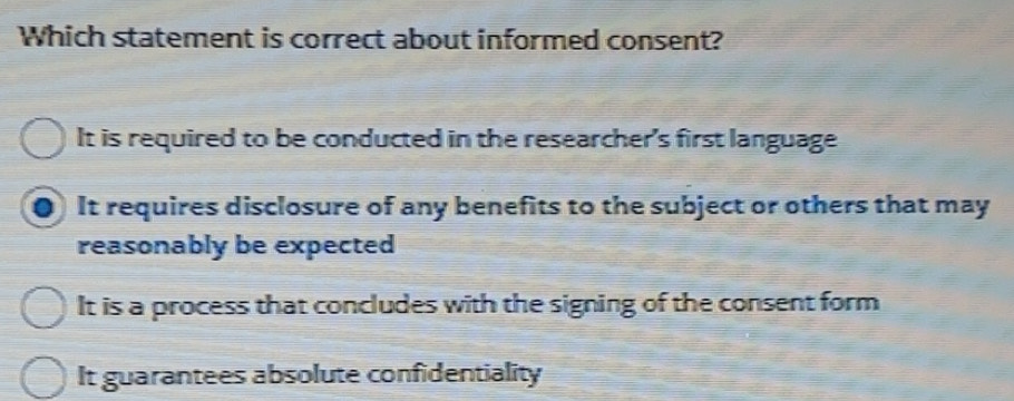 Solved: Which statement is correct about informed consent? It is ...