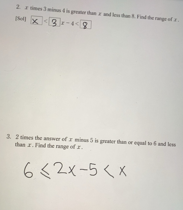 Solved: x times 3 minus 4 is greater than x and less than 8. Find the ...