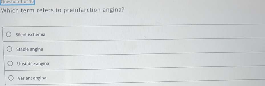 Solved: Which term refers to preinfarction angina? Silent ischemia ...