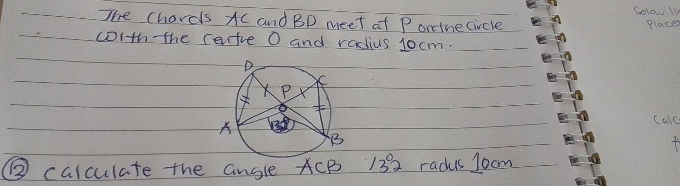 Solved: Solar lie The chords AC and BD meet at P onthe circle Places ...