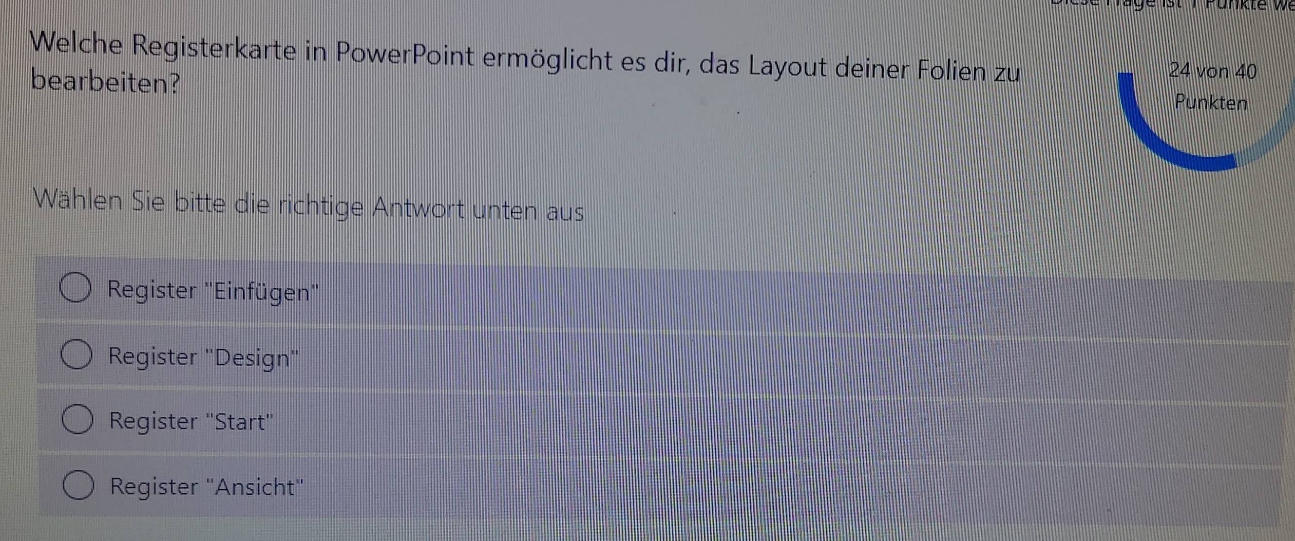 Gelöst:Welche Registerkarte in PowerPoint ermöglicht es dir, das Layout ...