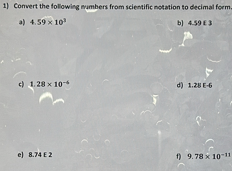 Solved: Convert the following numbers from scientific notation to ...