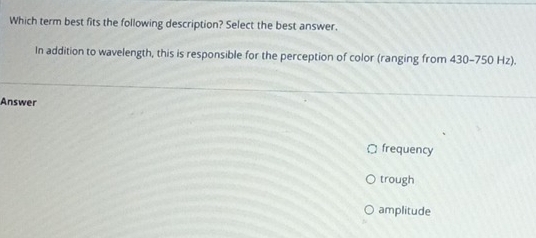 Solved: Which term best fits the following description? Select the best ...