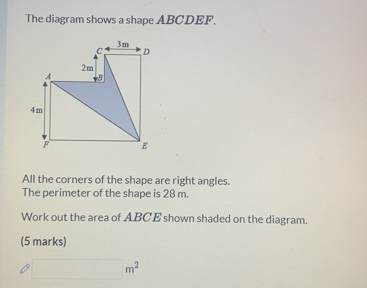 Solved: The diagram shows a shape ABCDEF. All the corners of the shape are right angles. The ...