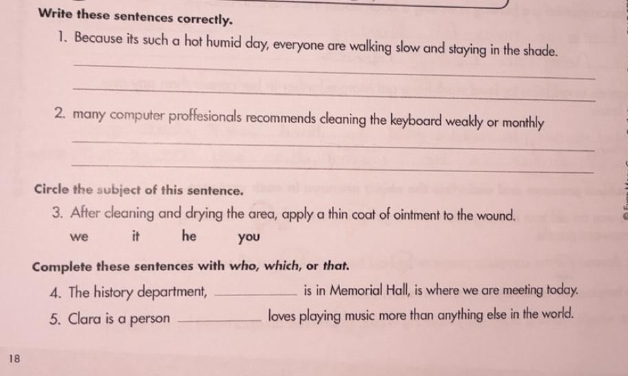 Solved: Write these sentences correctly. 1. Because its such a hot ...