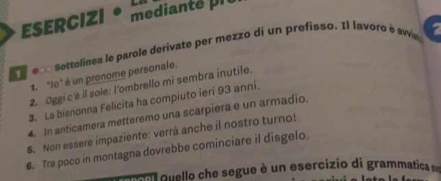 Risolto:ESERCIZI medianté p r eoo sottolinea le parole derivate per ...