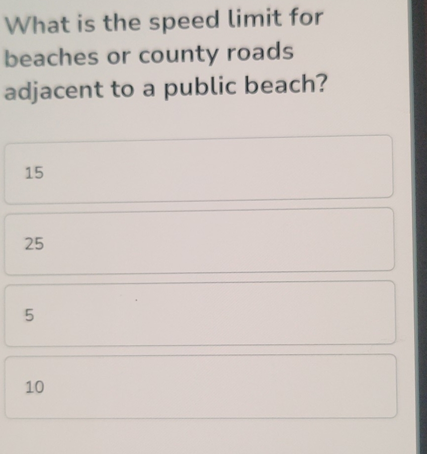 Solved: What is the speed limit for beaches or county roads adjacent to ...