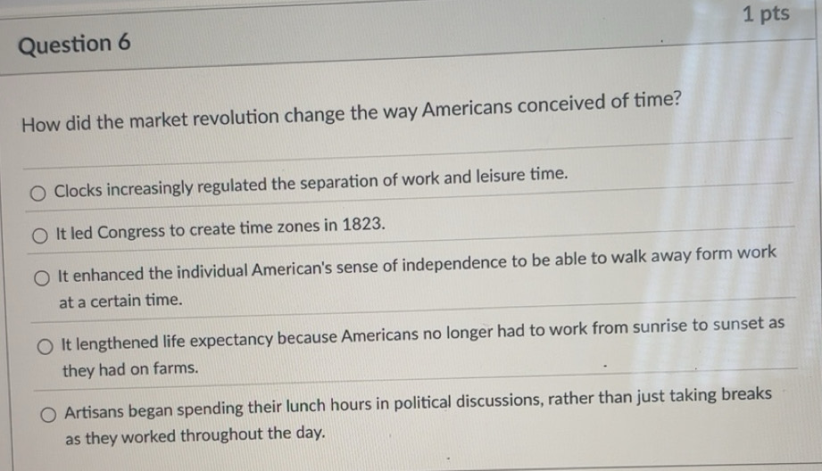 Solved: How did the market revolution change the way Americans ...