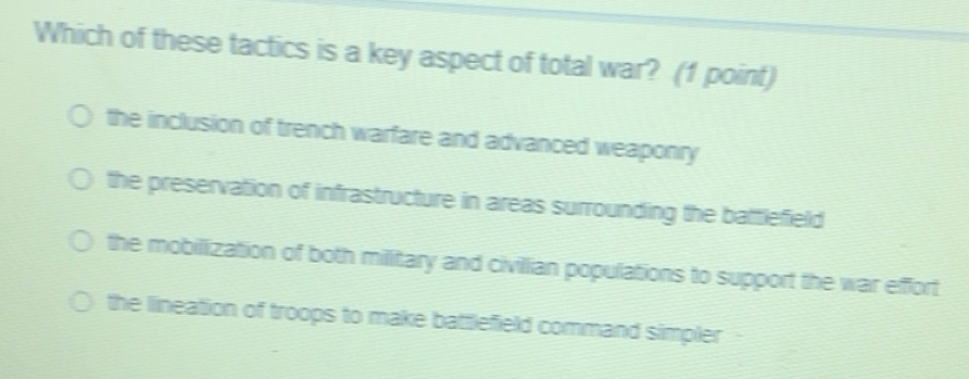 Solved: Which of these tactics is a key aspect of total war? (1 point ...
