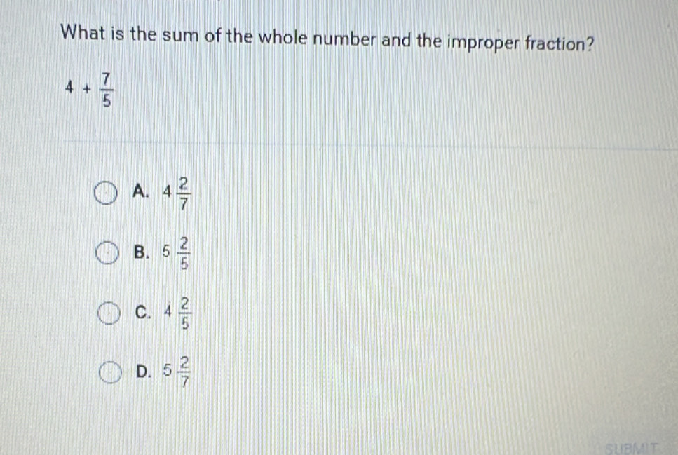 Solved: What is the sum of the whole number and the improper fraction ...
