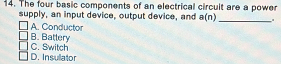 Solved: The four basic components of an electrical circuit are a power ...