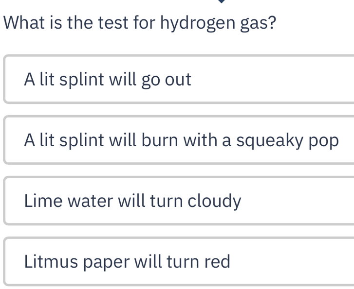 Résolu :What is the test for hydrogen gas? A lit splint will go out A ...