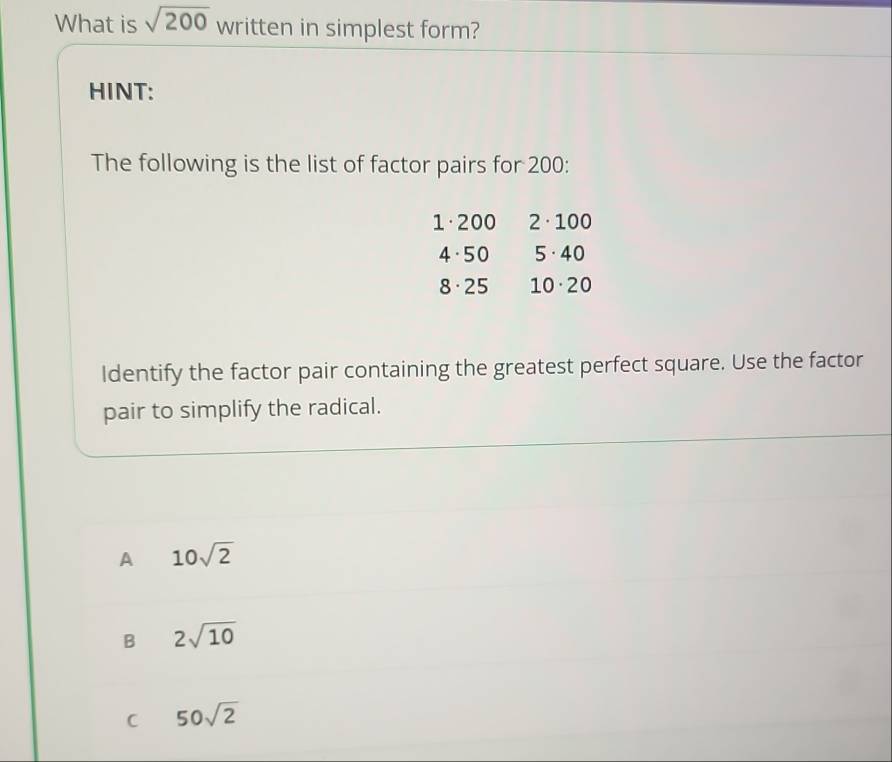 Solved: What is sqrt(200) written in simplest form? HINT: The following is the list of factor ...