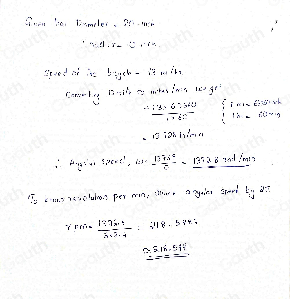 Solved: A bicycle with 20-inch diameter wheels is traveling at 13 mi/h. Find the angular speed ...