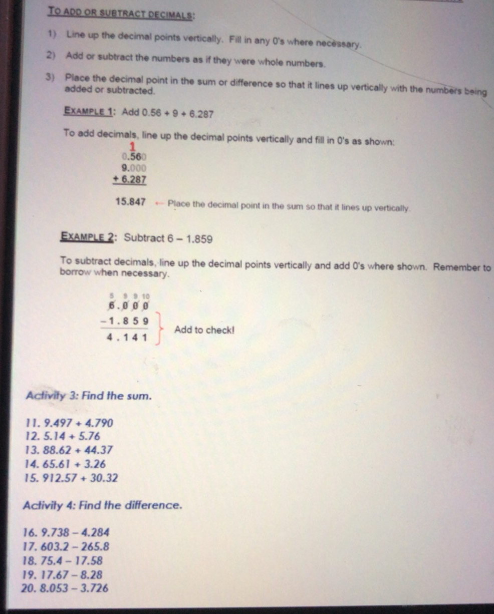 Solved: To add or subtract decimals: 1) Line up the decimal points ...
