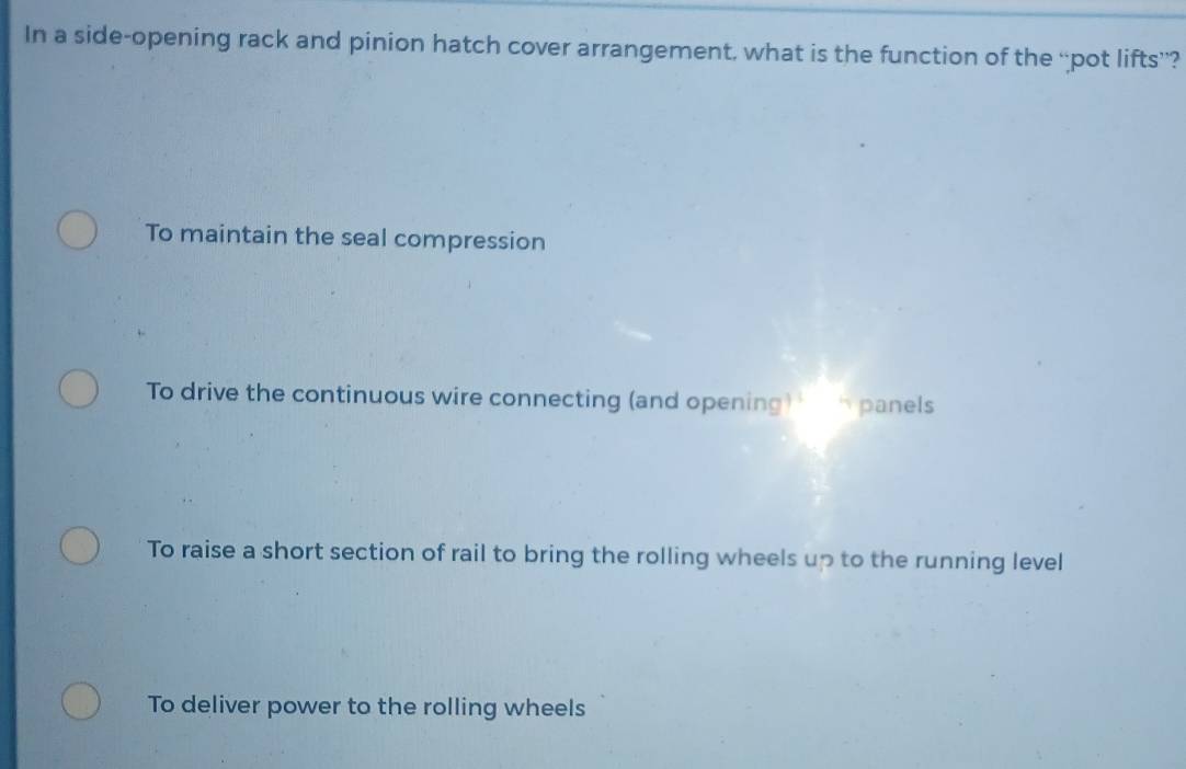 Solved: In a side-opening rack and pinion hatch cover arrangement, what ...