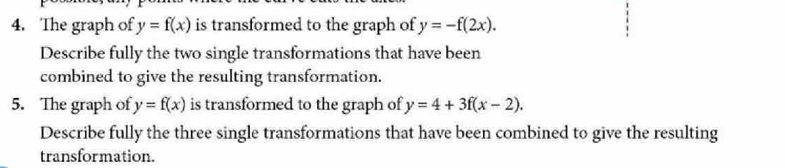 Solved: The graph of y=f(x) is transformed to the graph of y=-f(2x ...