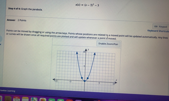 Solved: a(x)=(x-3)^2-3 Step 4 of 4 : Graph the parabola. Answer 2 ...