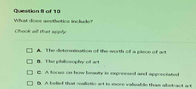 Solved: What does aesthetics include? Check all that apply. A. The ...
