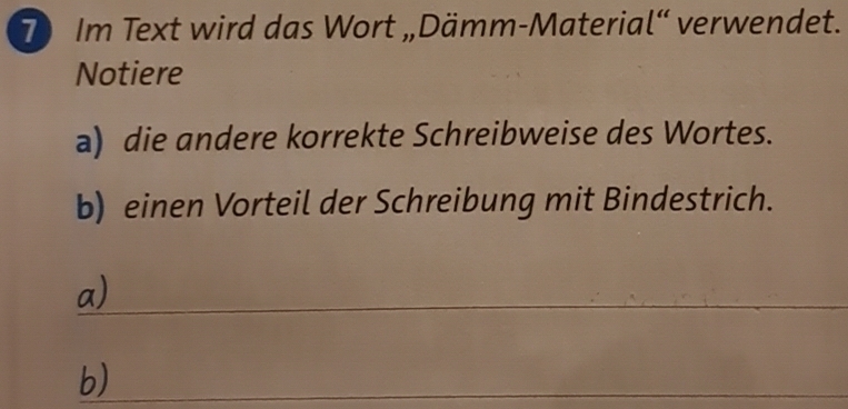 Gelöst:Im Text wird das Wort „Dämm-Material“ verwendet. Notiere a) die ...