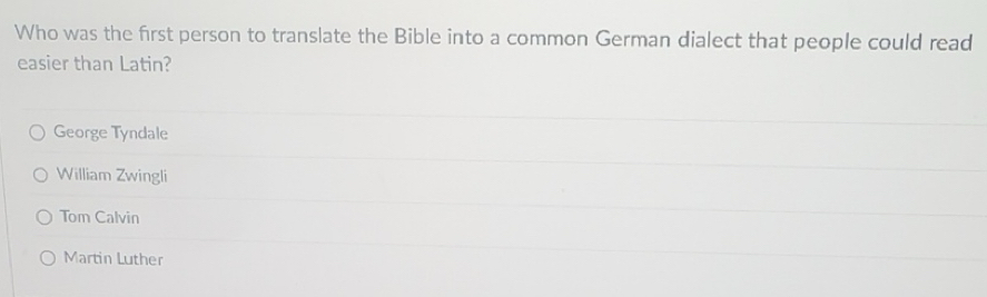 Solved: Who was the first person to translate the Bible into a common ...