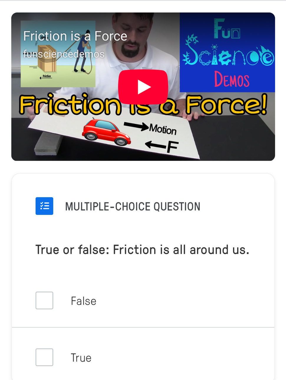 Solved: MULTIPLE-CHOICE QUESTION True or false: Friction is all around us. False True [Physics]
