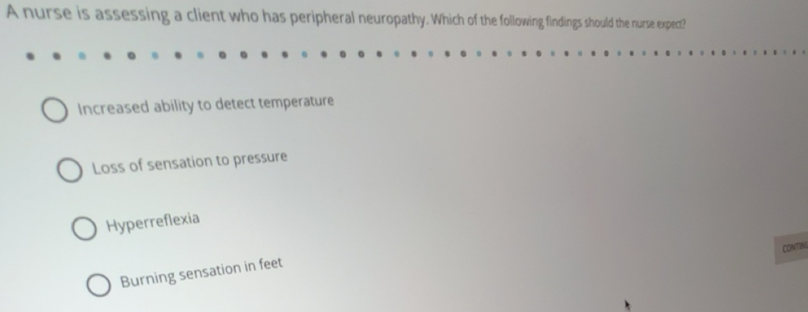 Solved: A nurse is assessing a client who has peripheral neuropathy ...