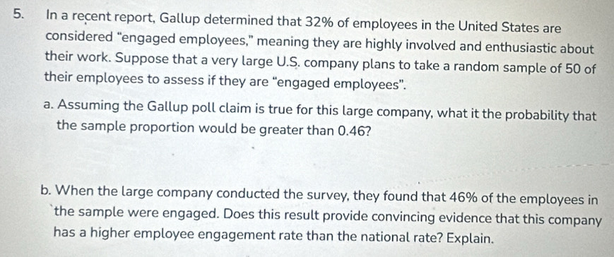 Solved: In a recent report, Gallup determined that 32% of employees in ...