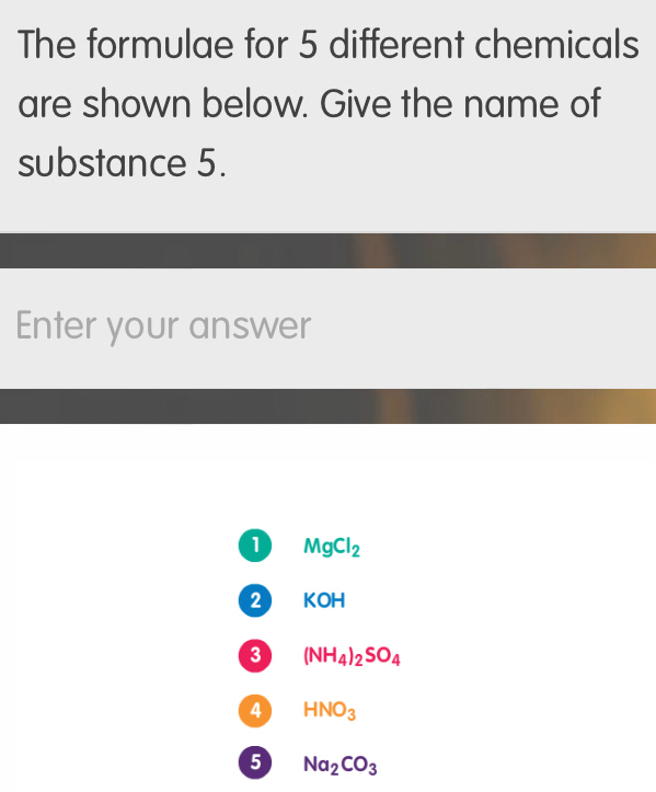 Solved: The formulae for 5 different chemicals are shown below. Give ...