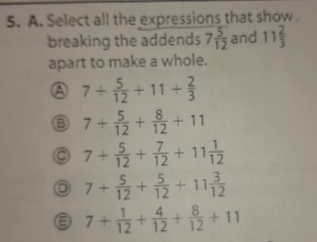 Solved: Select all the expressions that show breaking the addends 7 5/ ...