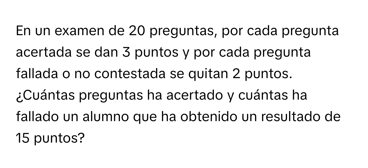 Solved: En un examen de 20 preguntas, por cada pregunta acertada se dan ...